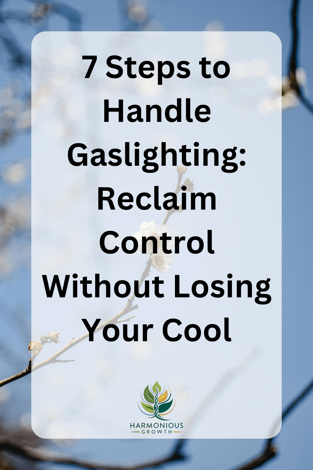 7 Steps to Handle Gaslighting: Reclaim Control Without Losing Your Cool
